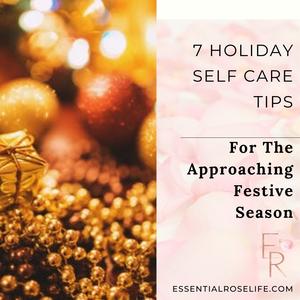 7 Holiday Self Care Tips For The Approaching Festive Season - Essential ...